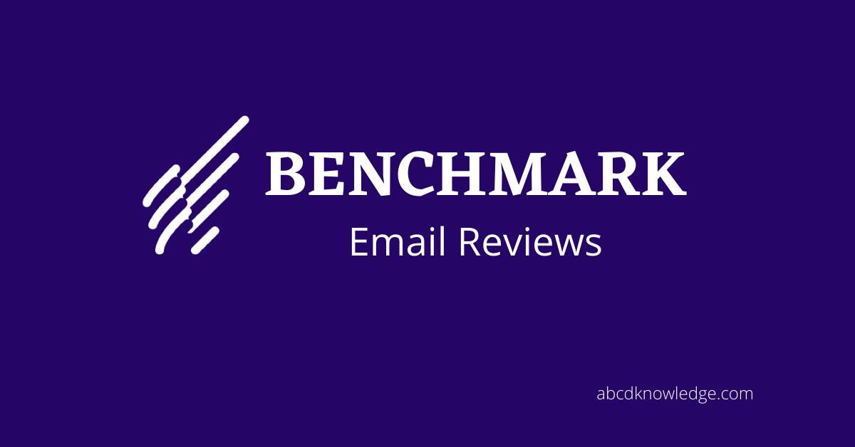 Benchmark Email marketing tool Review: Pros and Cons 2021 - Abcd Knowledge